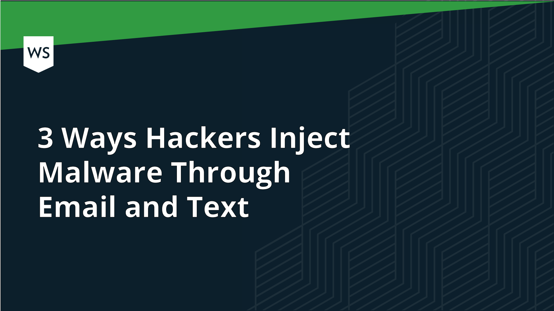 3 Ways Hackers Inject Malware Through Email and Text | Woodruff Sawyer